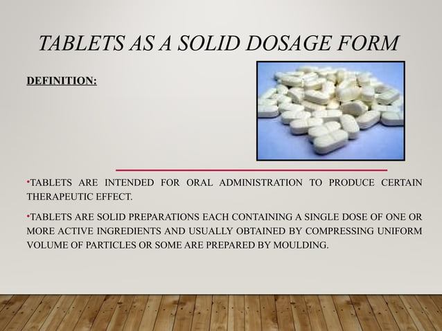 Solid dosage form: Tablet advantage, disadvantage | PPT
