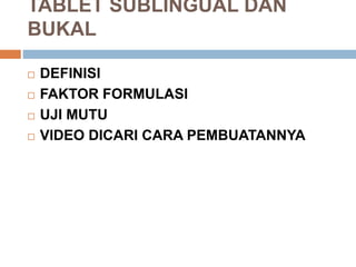 Tablet sublingual dan bukal | PPTX