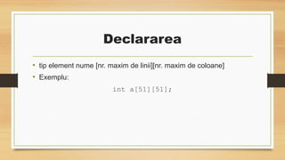 Tablouri bidimensionale cu exemple de program | PPT