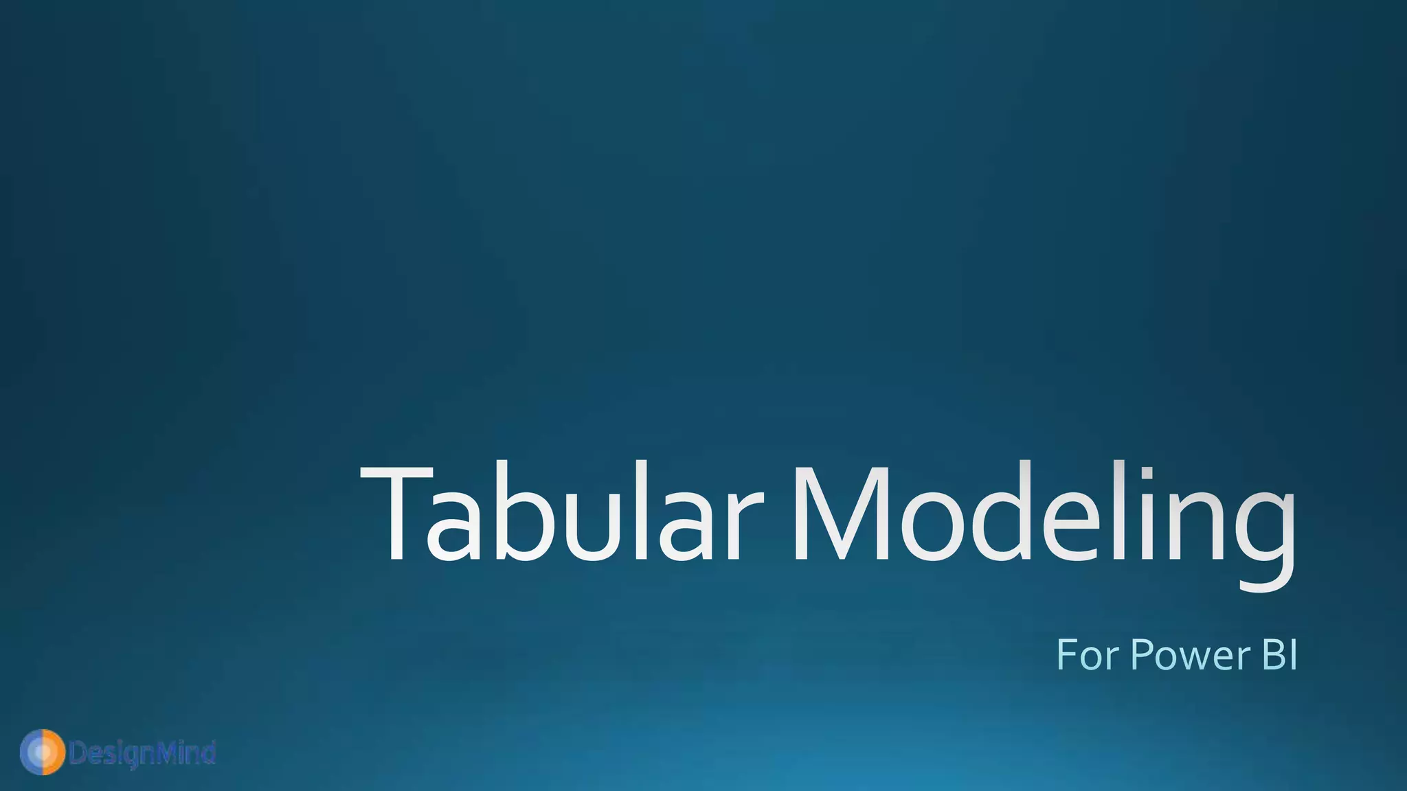 Tabular Modeling for Power BI | PPTX