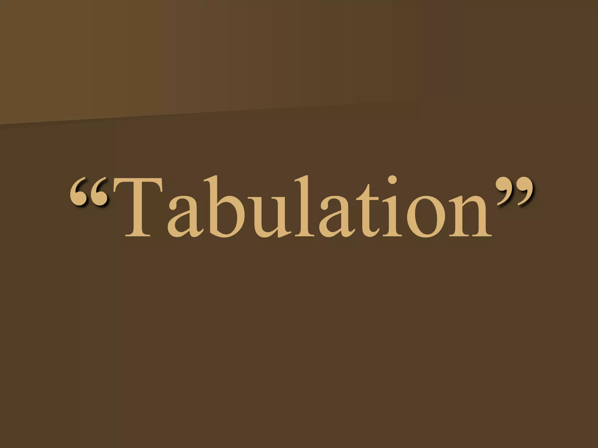 Tabulation | PPT