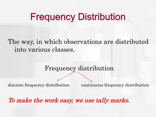 Tabulation of Data, Frequency Distribution, Contingency table | PPTX