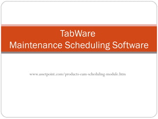 TabWare Maintenance Scheduling Software | PPT
