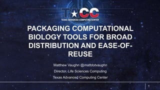 Packaging computational biology tools for broad distribution and ease-of-reuse | PPTX | Cloud ...