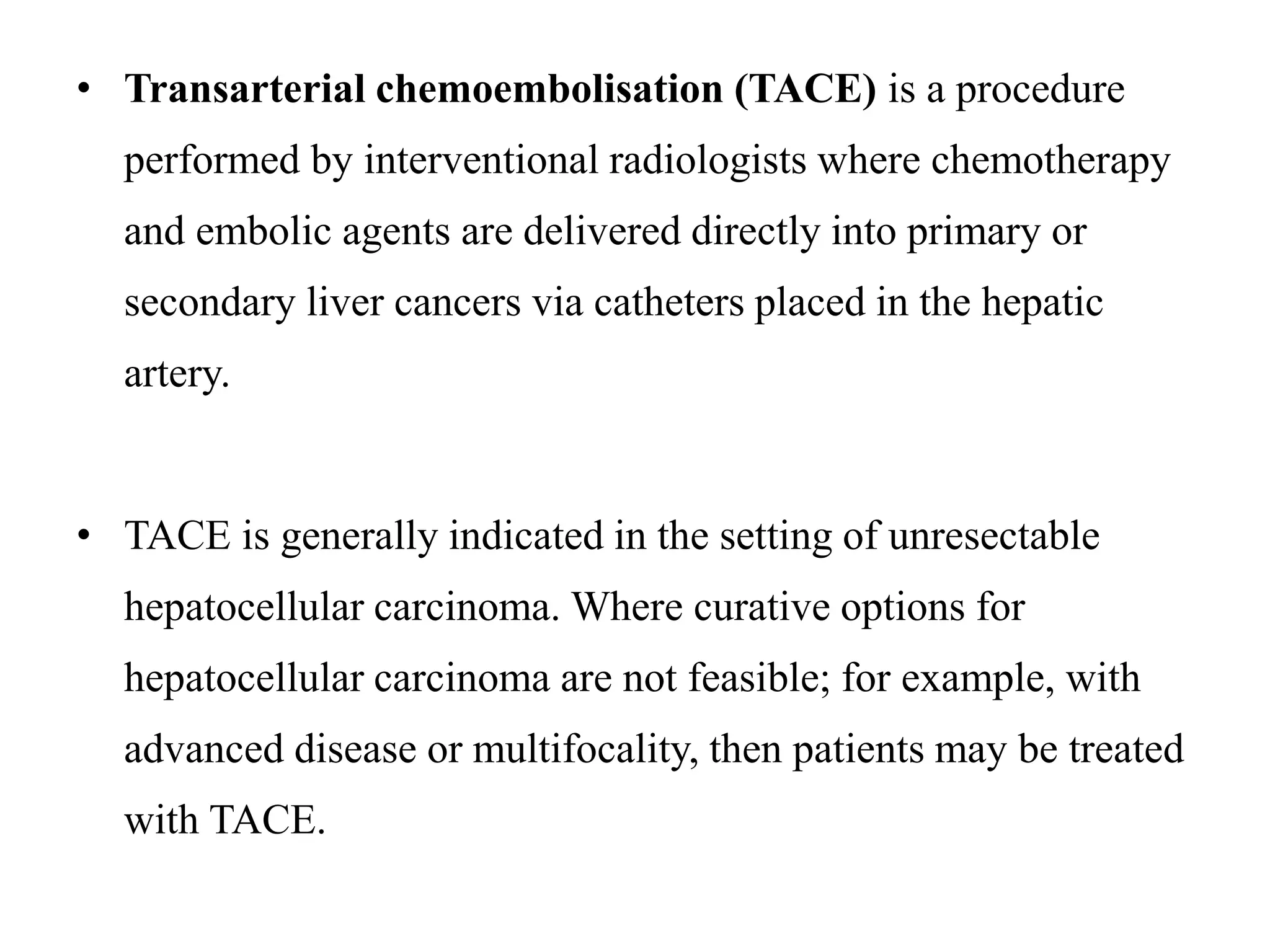 TACE- Transarterial Chemoembolisation | PPTX
