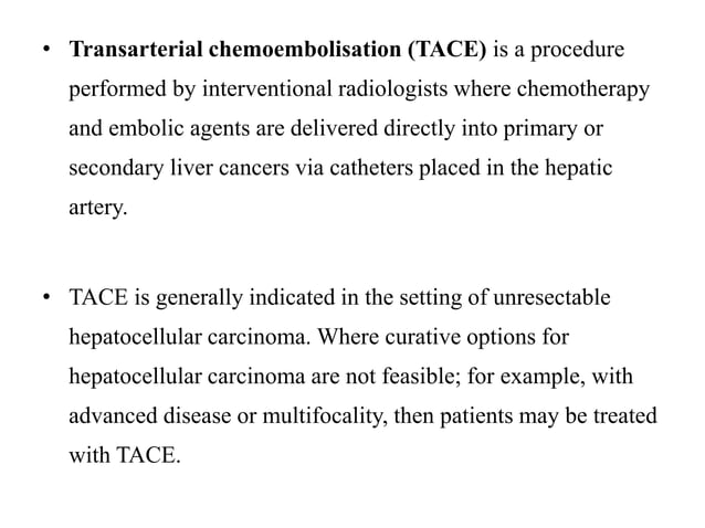 TACE- Transarterial Chemoembolisation | PPTX