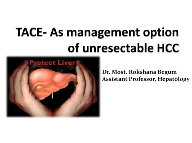 TACE- As a management option of HCC.pptx | Blood Disorders | Diseases and Conditions