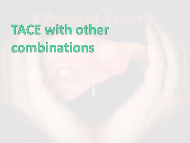 TACE- As a management option of HCC.pptx | Blood Disorders | Diseases ...