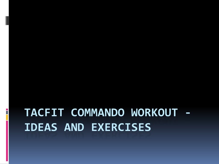 Tacfit Commando Tacfit Commando Is A System Developed By Scott Sonnon ...