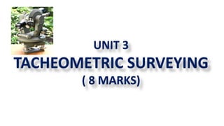 Tacheometric surveying ppt | PPTX