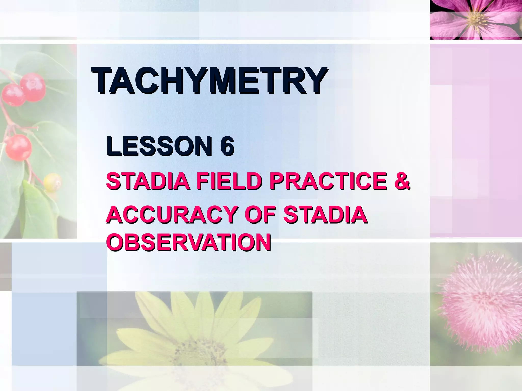 Tachymetry Lesson 7 practice & error | PPT
