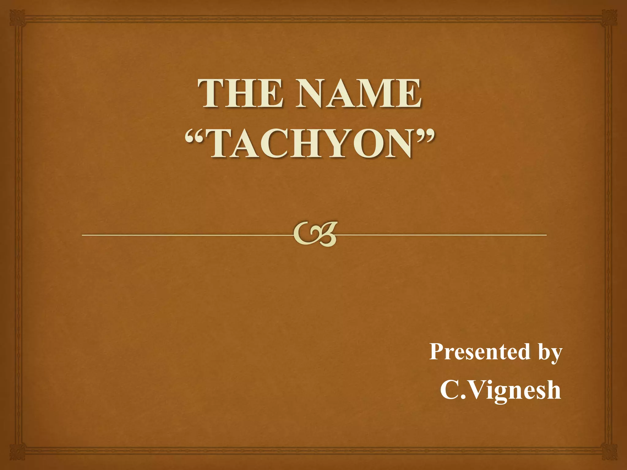 Tachyons | PPTX