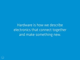 Introduction to Hardware with littleBits | PDF