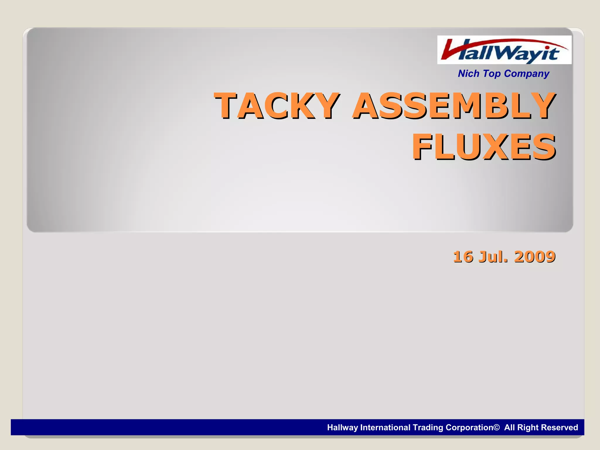 Tacky Assembly Flux | PPT