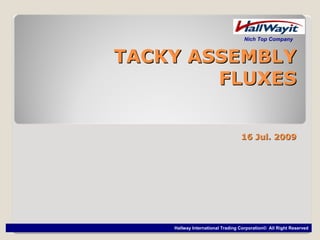 Tacky Assembly Flux | PPT
