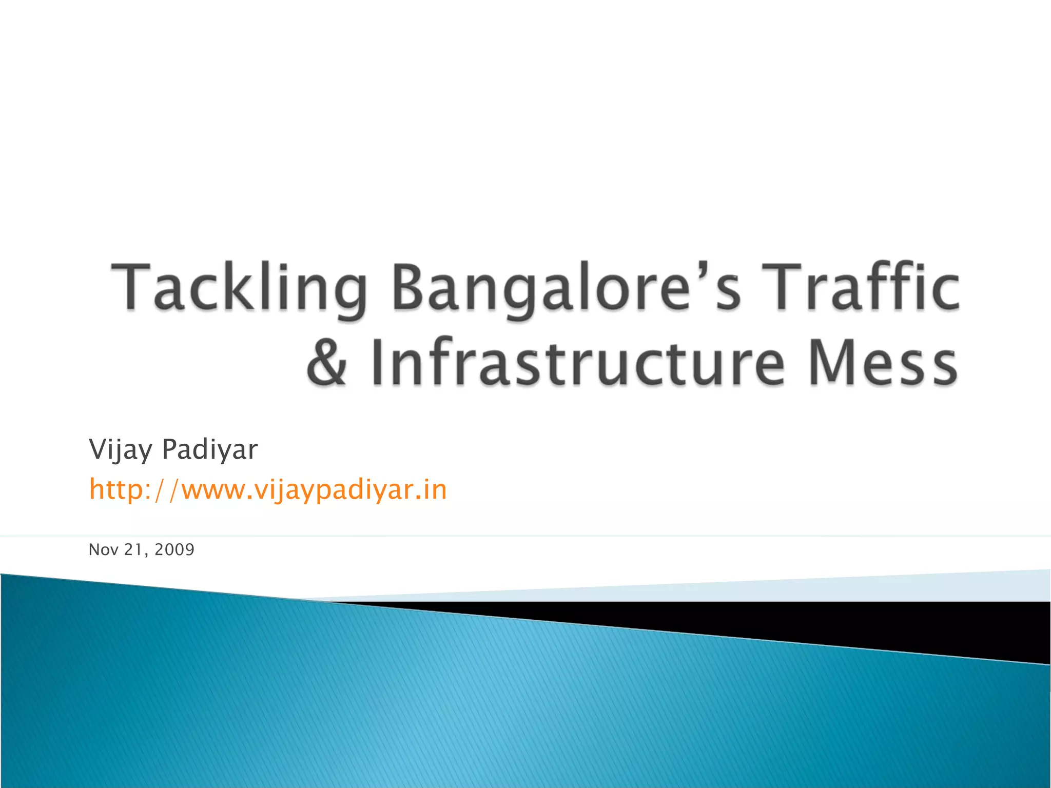 Tackling Bangalores Traffic & Infrastructure Mess | PPT