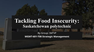 Tackling Food Insecurity -Strategic Management.pptx