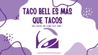Taco Bell es mas que tacos presentacion.pdf