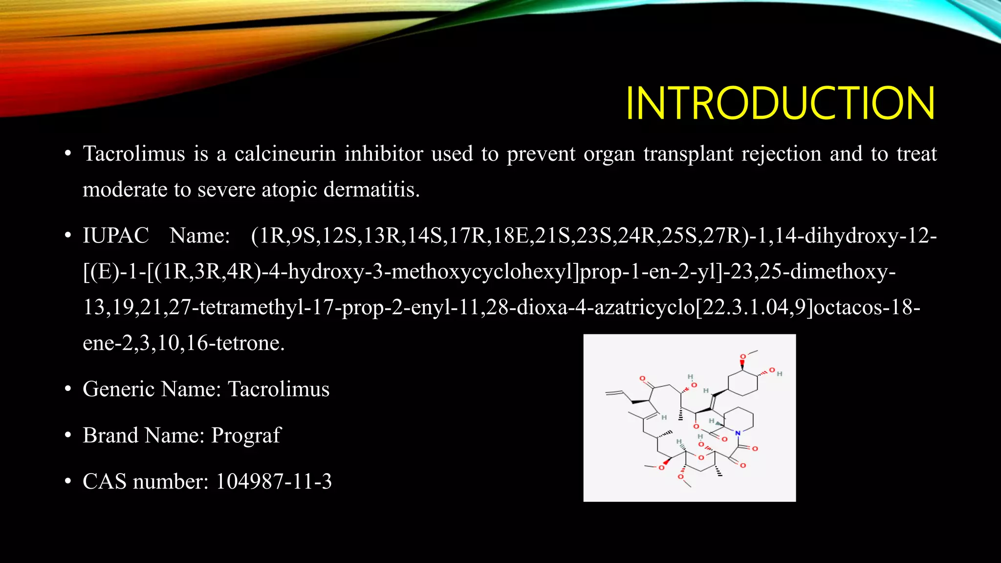 Tacrolimus Drug Profile, Tacrolimus introduction,Tacrolimus.pptx