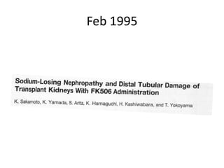 Tacrolimus induced salt loosing nephropathy | PPTX