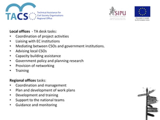 Capacity Building of Civil Society in the IPA Countries and territories –Technical Assistance to ...