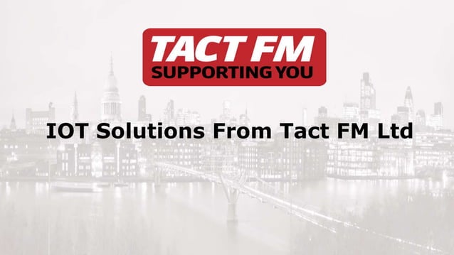 Tact fm IOT presentation | PPT
