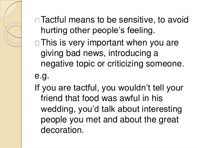 Tactful, tentative, Literary and Rhetorical language