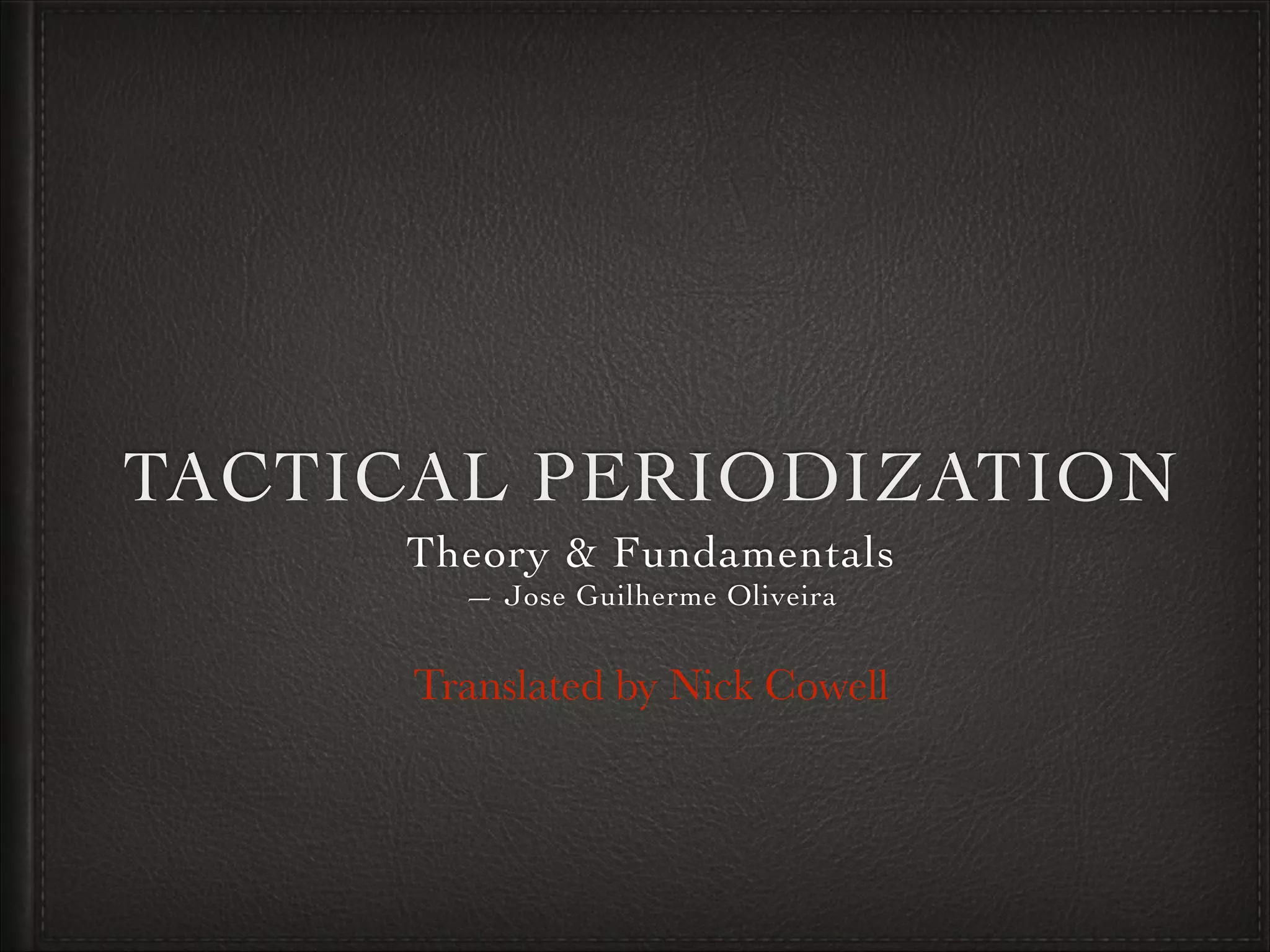 "Tactical periodization - Fundamentals" by Jose Guilherme Oliveira | PDF