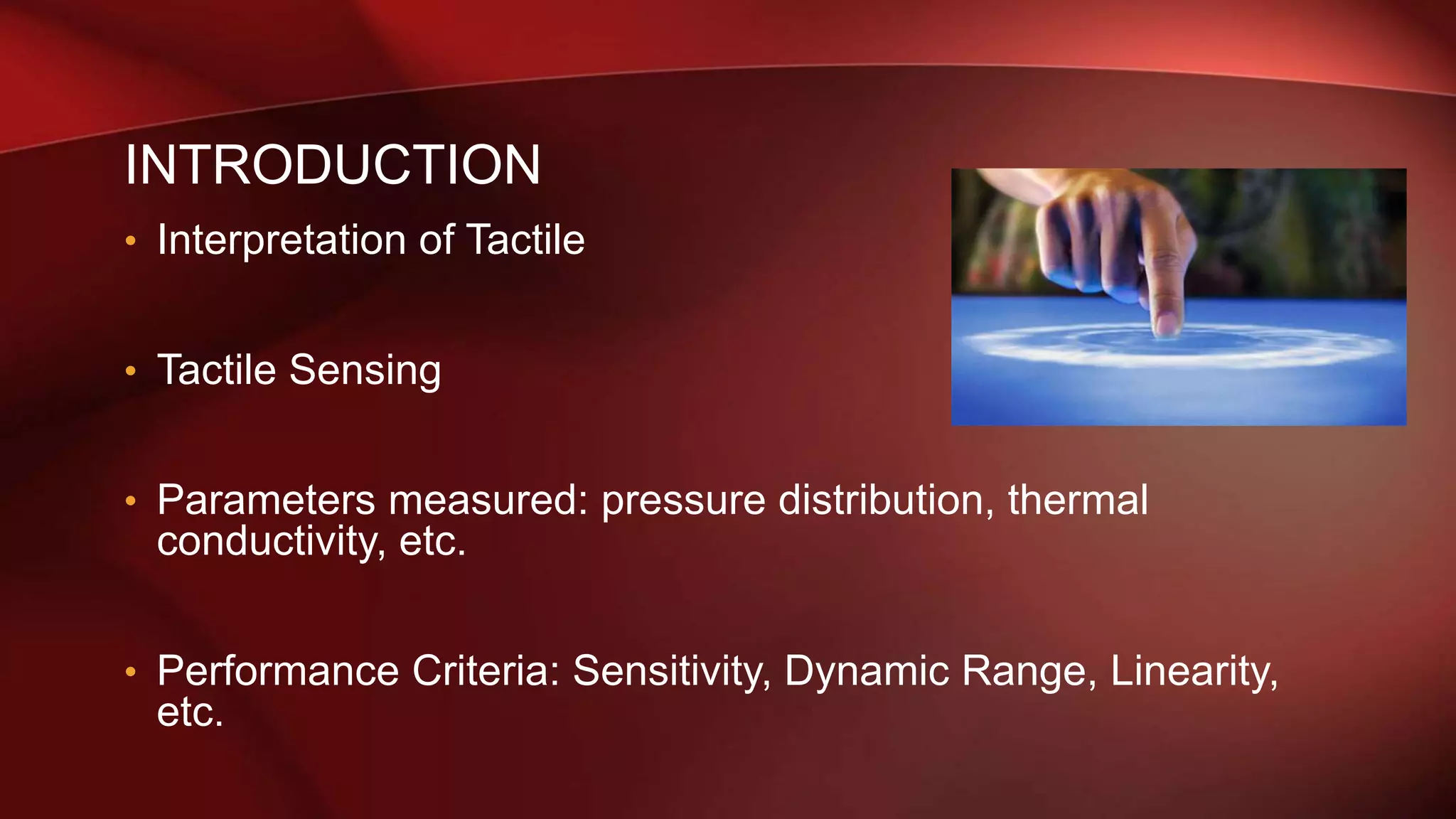 Tactile Sensing Techniques And Comparative Analysis Of Commercial Ppt