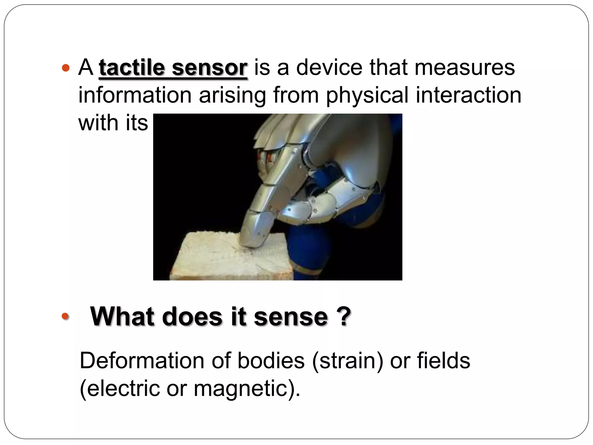 Tactile sensors and their robotic applications | PPTX
