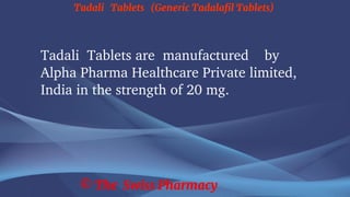 Tadali Tablets (Generic Tadalafil Tablets) | PPT