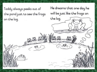 Taddy the tadpole | PPTX