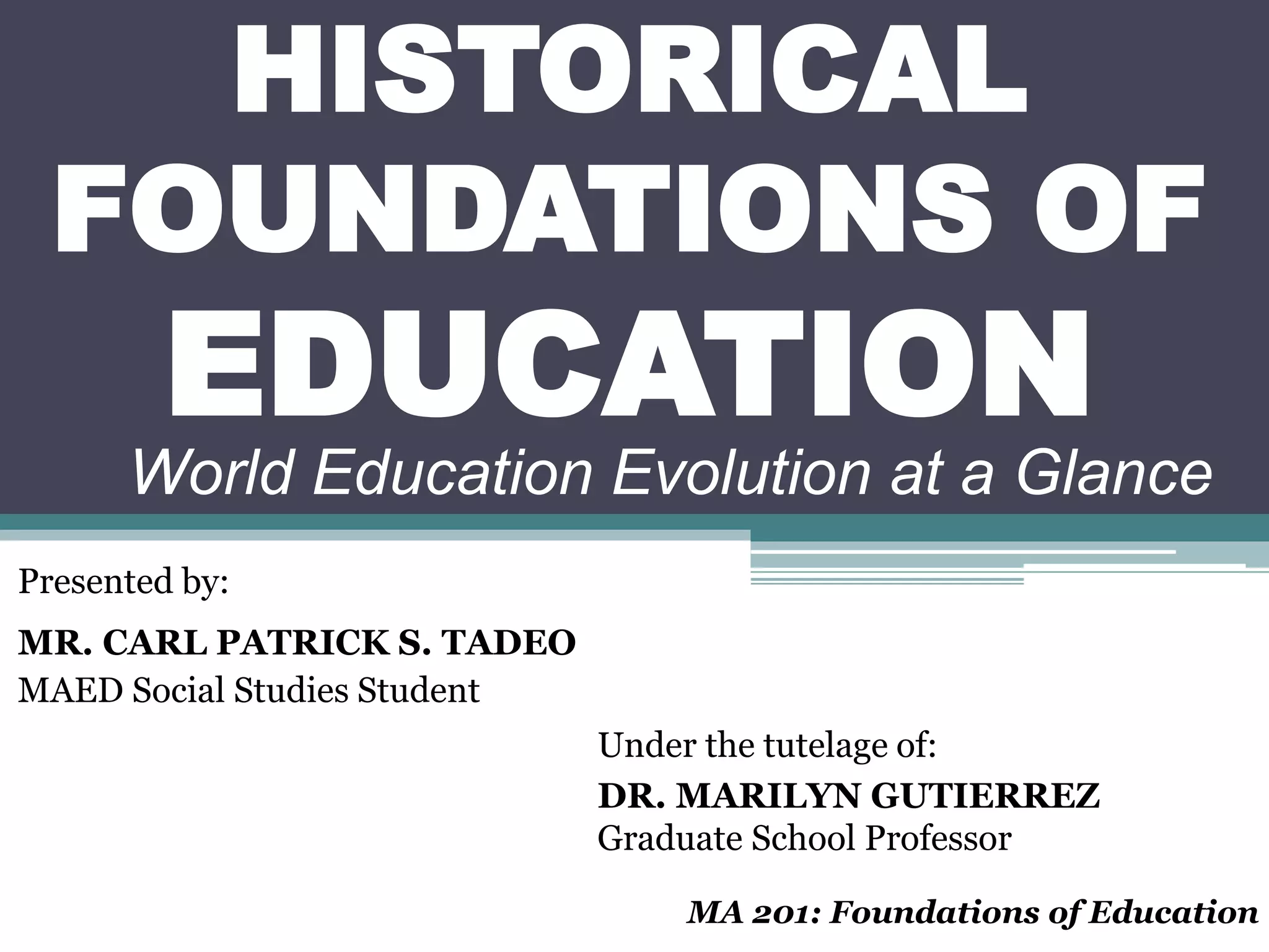 Historical Foundations of Education: World Education Evolution at a ...