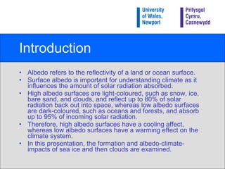 Sea ice and clouds: albedo and climate change | PPT