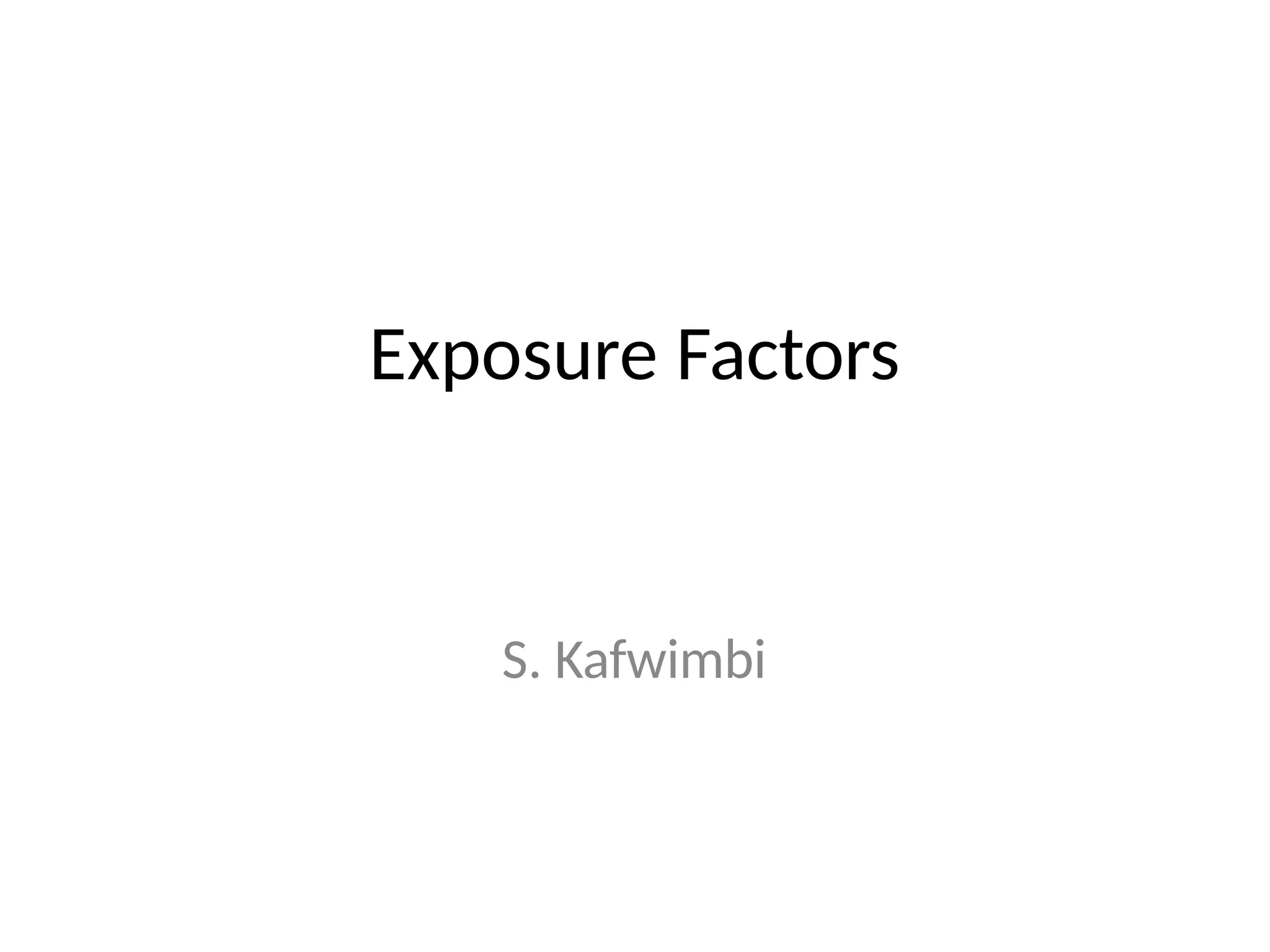 TADnlkXa5QZWondG233.pptx Exposure factors | PPTX