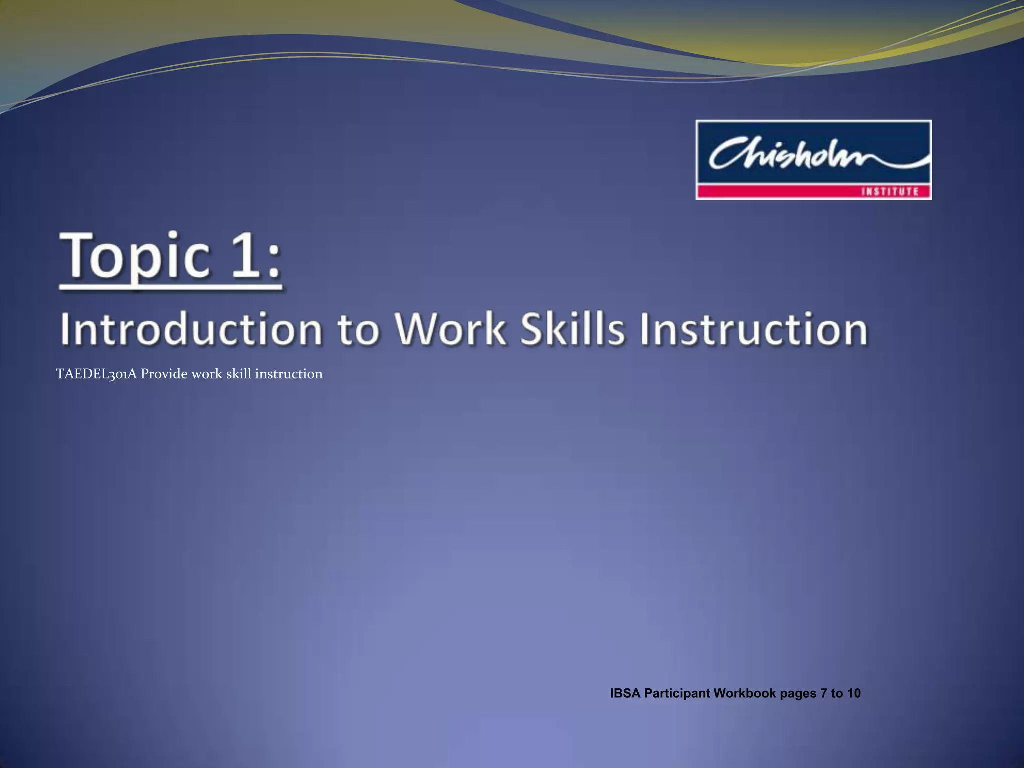 TAEDEL301A- topic1 | PPTX