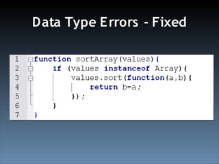Enterprise JavaScript Error Handling (Ajax Experience 2008) | PPT