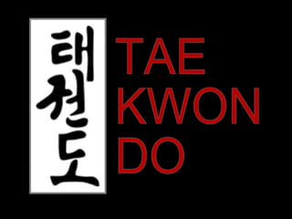 Tae Kwon Do | PPT