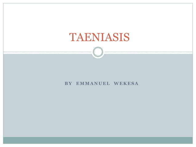 Taeniasis_PPT[1].pptx MEDICAL MANAGEMENT | PPT