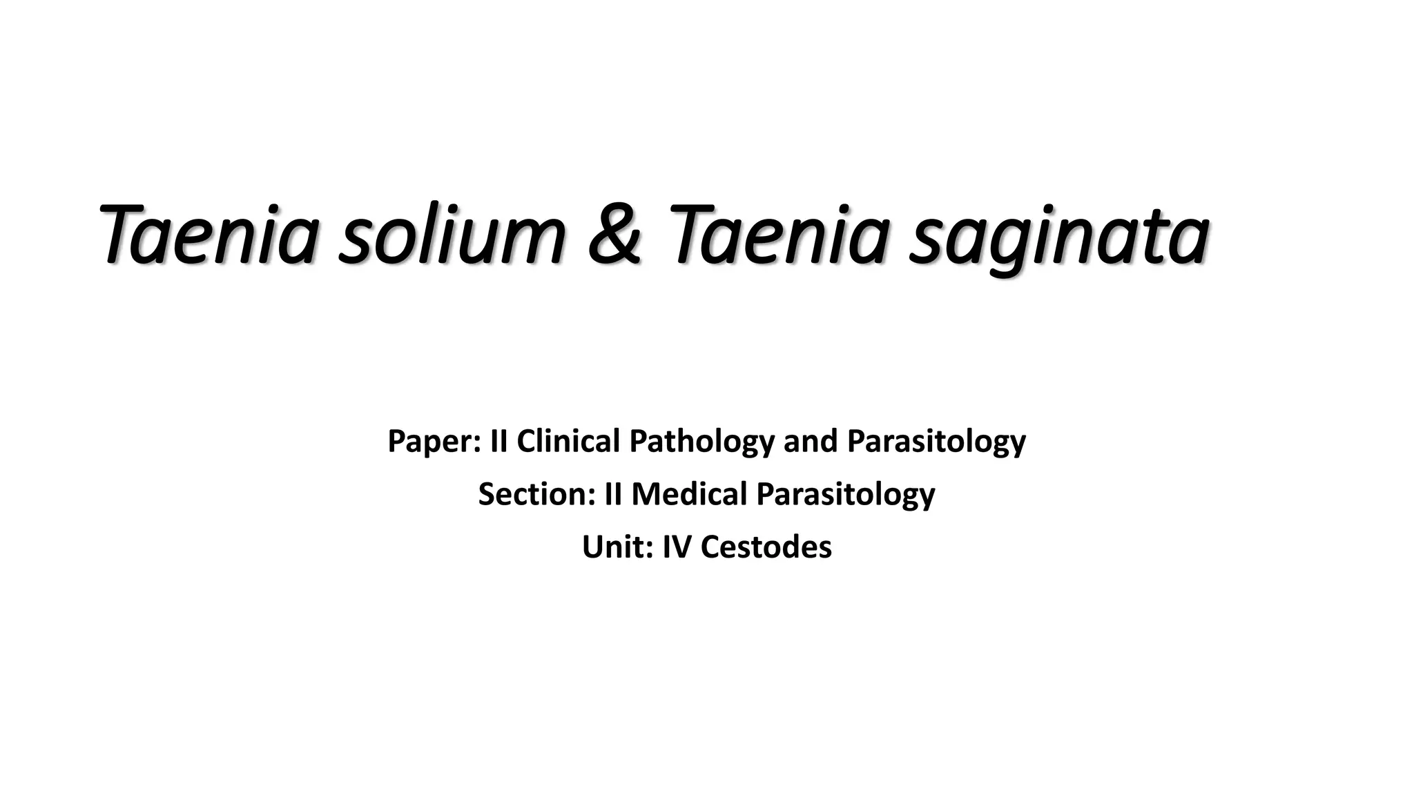 Taenia solium & Taenia saginata | PPTX