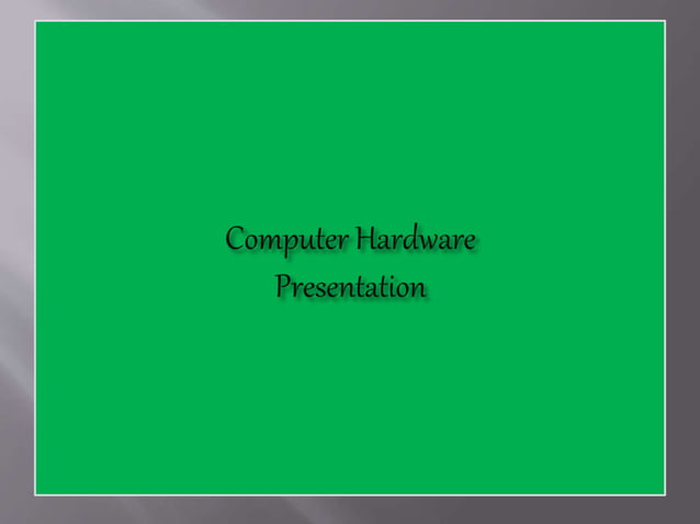 Taflaw Presentation: Computer Hardware | PPT