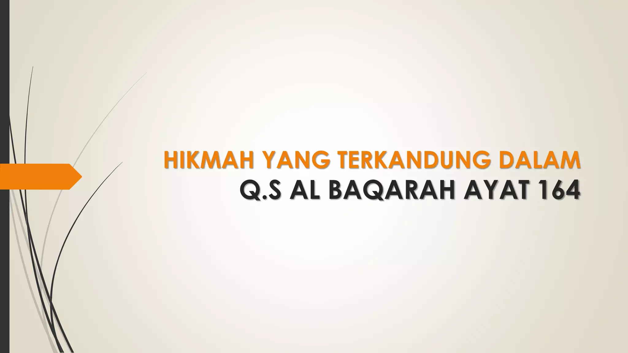Tafsir ayat tentang Allah SWT: QS Al Baqarah ayat 164 | PPT