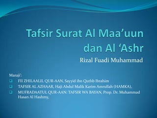 Tafsir surat al maa’uun dan al 'ashr | PPT