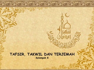 TAFSIR, TAKWIL DAN TERJEMAH.pptx