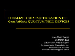 Localized Characterization of GaAs/AlGaAs Quantum Well Devices | PPT