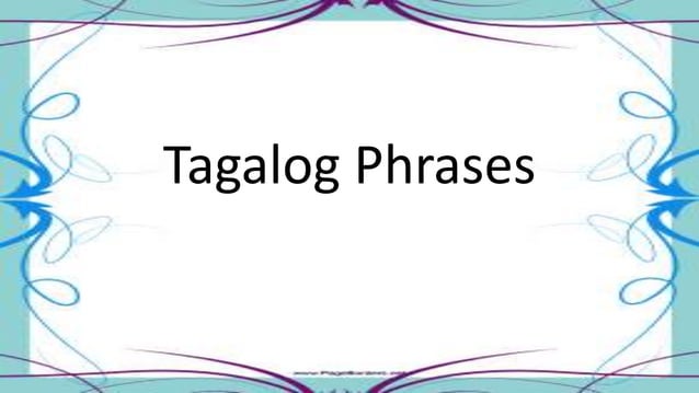 Tagalog phrases | PPTX | Holidays