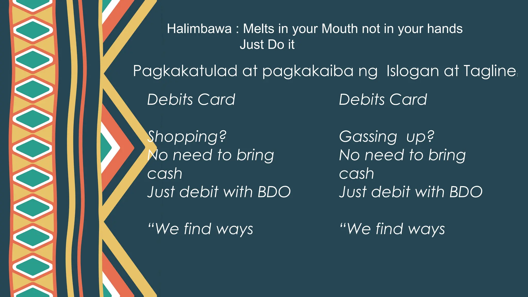 Tagline.at mga Advertisement na Propaganda similar sa Motto ng Product ...