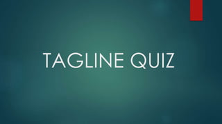 Tagline quiz | PPTX