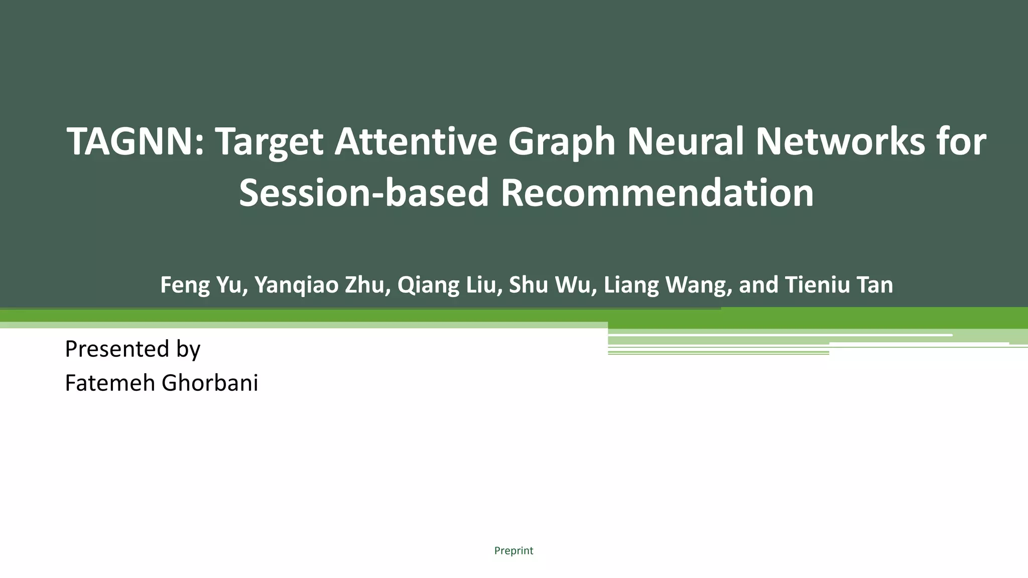 TAGNN: Target Attentive Graph Neural Networks for Session-based Recommendation | PPT