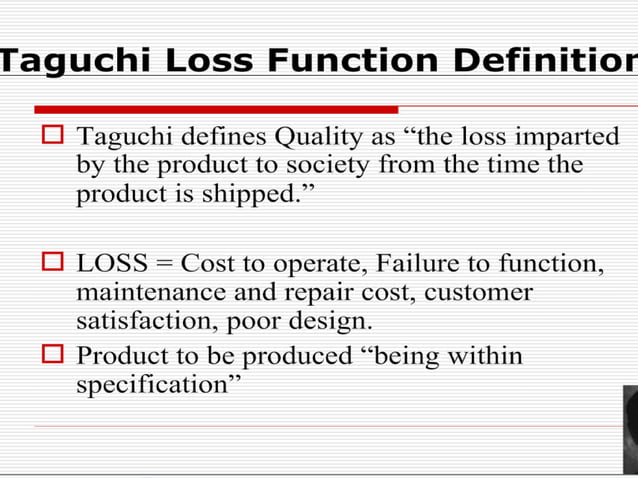 Taguchi quality loss function | PPTX